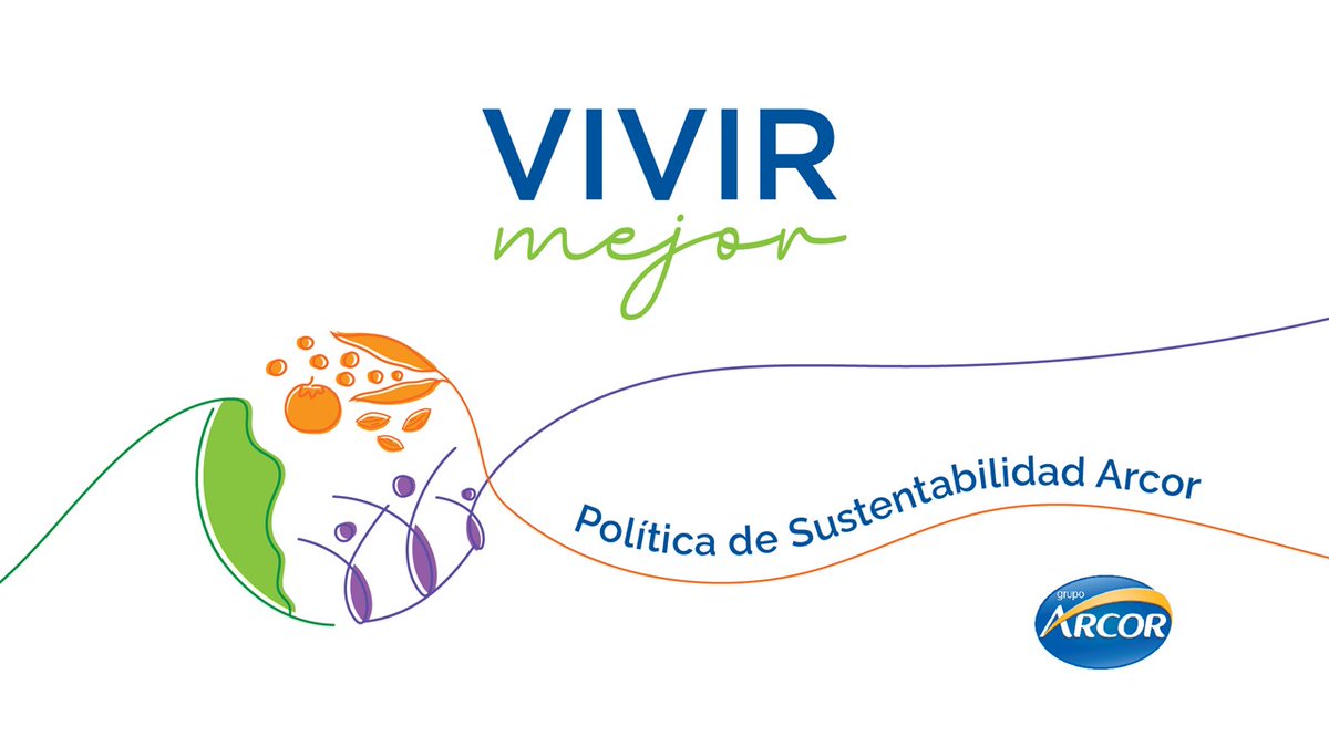 Vivir Mejor, la nueva Política de Sustentabilidad de Grupo Arcor ...
