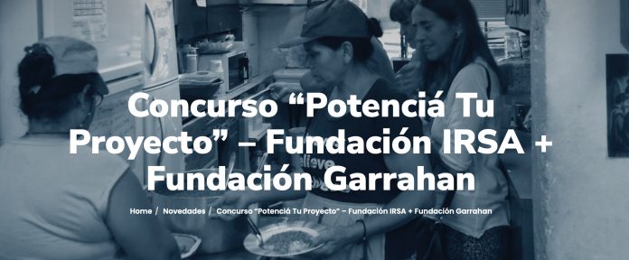 Fundación IRSA y Fundación Garrahan anunciaron los ganadores del concurso Potenciá tu Proyecto ...
